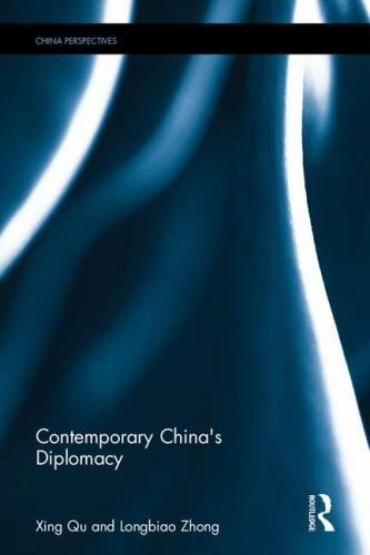 Contemporary China's Diplomacy by Xing Qu and Longbiao Zhong (2017 ...