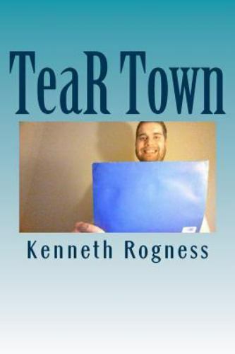 TeaR Town : Tear Zear Beat That Demon Down by Kenneth Rogness (2018 ...