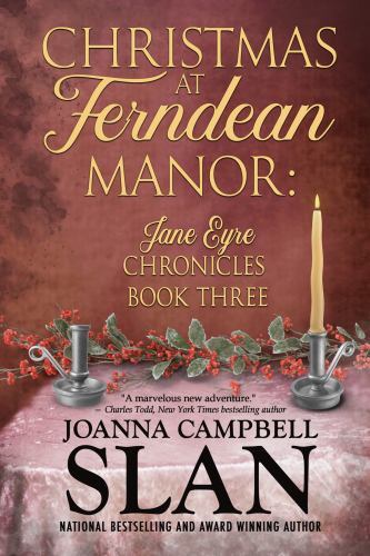 Christmas at Ferndean Manor : Book #3 in the Jane Eyre Chronicles by ...