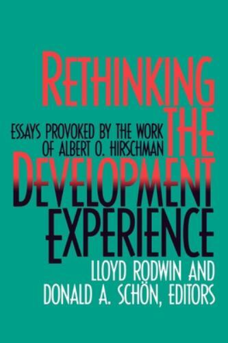 Rethinking the Development Experience : Essays Provoked by the Work of ...
