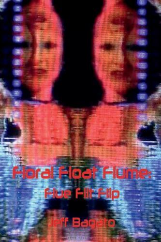 Floral Float Flume : Flue Flit Flip: or Flip Operations III by Jeff ...