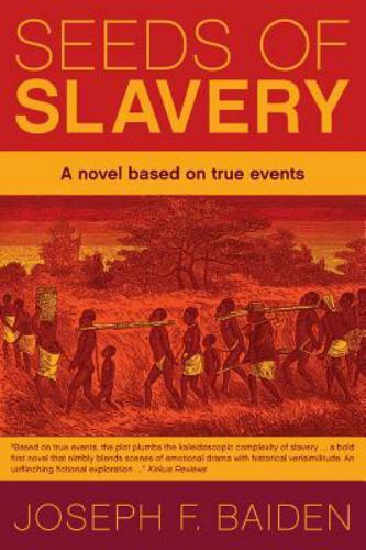 Seeds of Slavery by Joseph F. Baiden (2018, Trade Paperback) for sale ...
