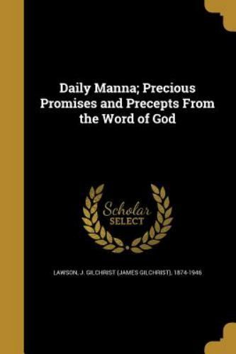 Daily Manna; Precious Promises and Precepts from the Word of God by J ...