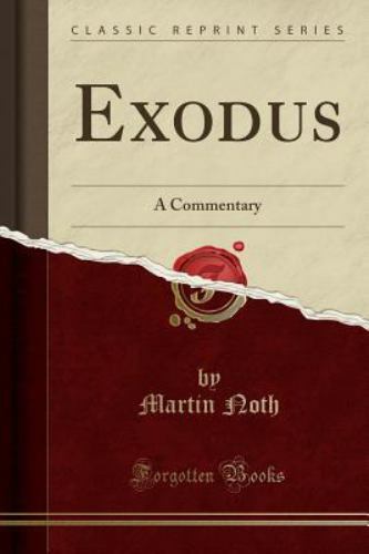 Exodus : A Commentary (Classic Reprint) by Martin Noth (2015, Trade ...
