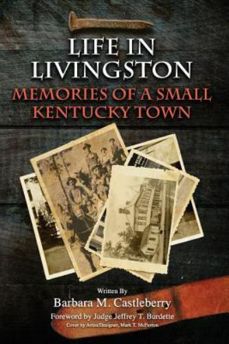 Life in Livingston : Memories of a Small Kentucky Town by Barbara ...