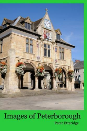 Images of Peterborough by Peter Etteridge (2021, Trade Paperback) for ...