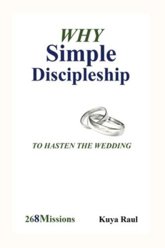 Why Simple Discipleship : To Hasten the Wedding by Kuya Raul (2021, Trade Paperback) for sale ...