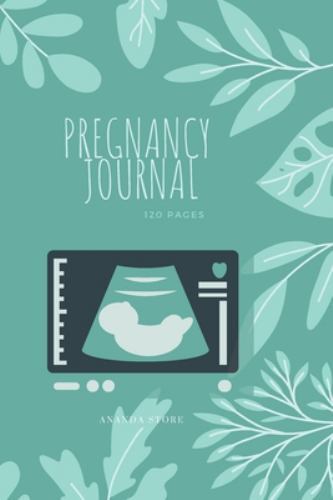 Pregnancy Journal : Pregnancy Journal, Workbook, Notebook in 6x9 Format ...