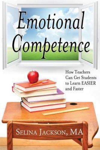 Emotional Competence : How Teachers Can Get Students to Learn Easier ...