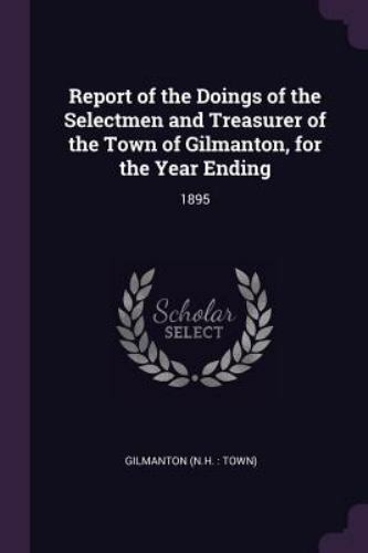 Report of the Doings of the Selectmen and Treasurer of the Town of ...