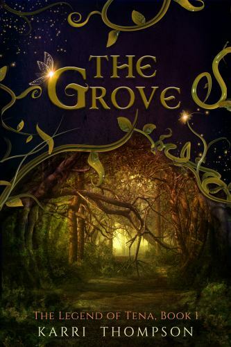 Grove : The Legend of Tena, Book 1 by Karri Thompson (2021, Trade ...