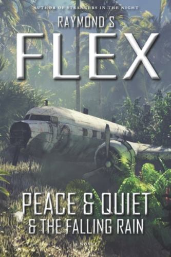 Peace & Quiet & the Falling Rain by Raymond S. Flex (2022, Trade ...