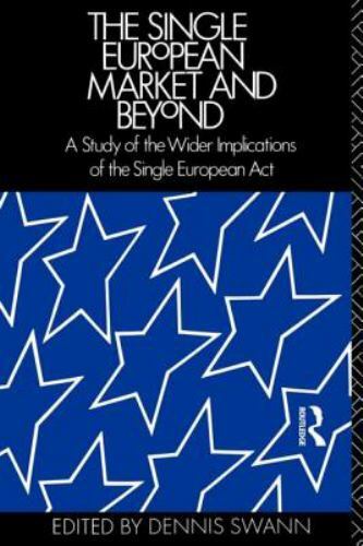 Single European Market and Beyond : A Study of the Wider Implications ...