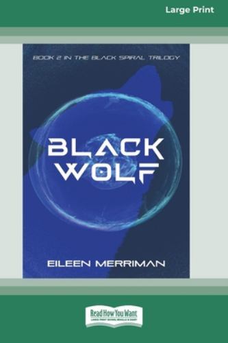 Black Wolf [16pt Large Print Edition] by Eileen Merriman (2021, Trade ...