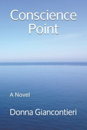 Conscience Point : A Novel by Donna Giancontieri (2018, Trade Paperback ...