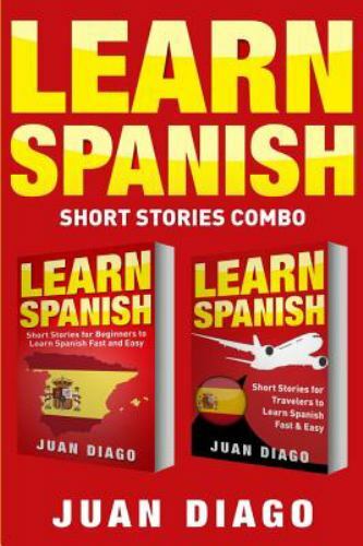 Learn Spanish : 2 Books in 1! Short Stories for Beginners to Learn ...