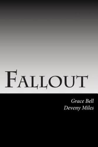 Fallout by Grace Bell and Deveny Miles (2015, Trade Paperback) for sale ...