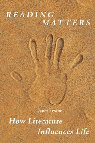 Reading Matters : How Literature Influences Life by Janet Levine (2022 ...