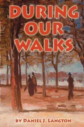During our Walks by Daniel J. Langton (2011, Trade Paperback) for sale ...