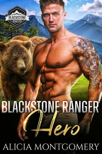 Blackstone Ranger Hero : Blackstone Rangers Book 3 by Alicia Montgomery ...
