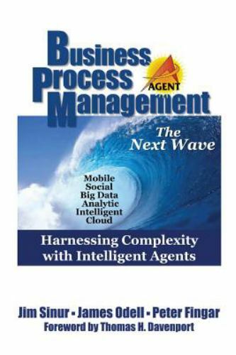 Business Process Management : The Next Wave by Peter Fingar, Jim Sinur ...