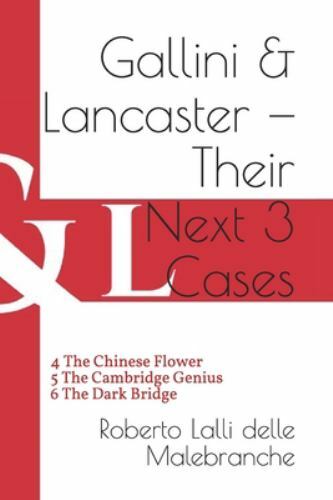 Gallini and Lancaster -- Their Next Three Cases : 4 the Chinese Flower ...