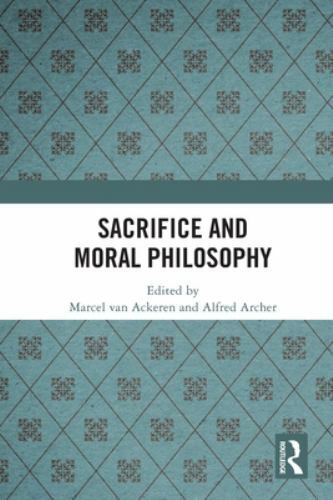 Sacrifice and Moral Philosophy by Alfred Archer (2023, Trade Paperback ...
