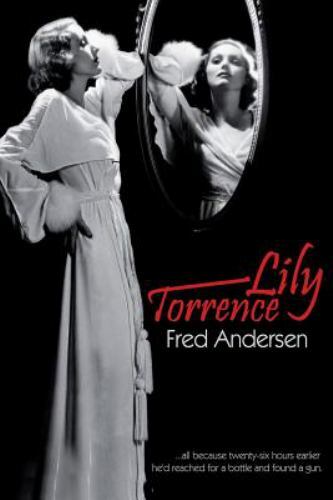 Lily Torrence by Fred Andersen (2016, Trade Paperback) for sale online ...
