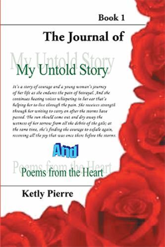 My Untold Story and Poems from the Heart : Book 1 by Ketly Pierre (2010 ...