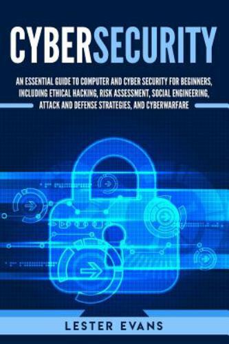 Cybersecurity: an Essential Guide to Computer and Cyber Security for ...