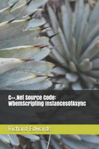 C++. Net Source Code: WbemScripting InstancesOfAsync by Richard Edwards ...