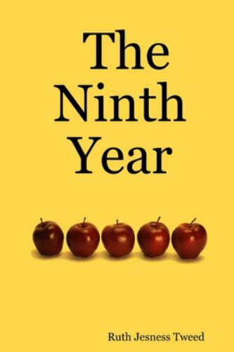 Ninth Year by Ruth Jesness Tweed (2006, Trade Paperback) for sale ...