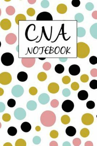 CNA Notebook : Certified Nursing Assistant Notebook: Lined Journal ...