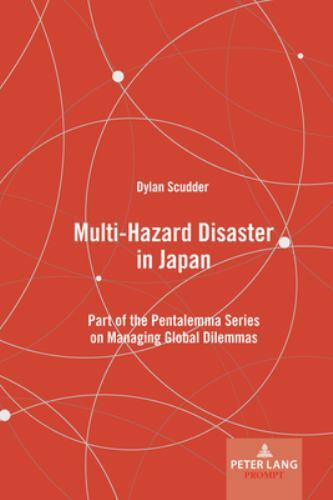 Multi-Hazard Disaster in Japan : Part of the Pentalemma Series on ...