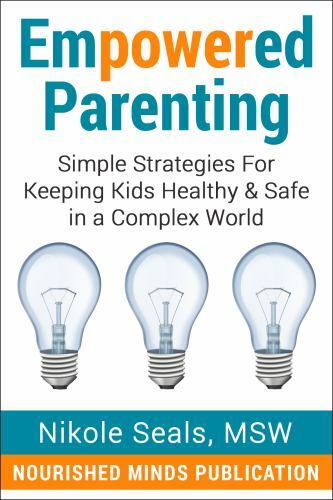 Empowered Parenting : Simple Strategies for Keeping Kids Healthy and ...