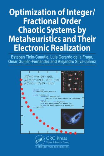 Optimization of Integer/fractional Order Chaotic Systems by Metaheuristics and Their Electronic ...