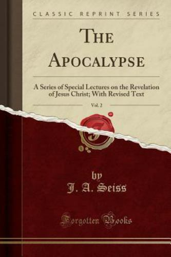 Apocalypse, Vol. 2 : A Series of Special Lectures on the Revelation of ...