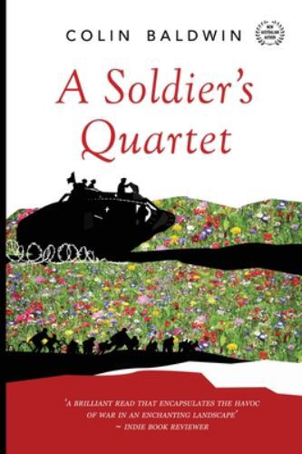Soldier's Quartet by Colin Baldwin (2021, Trade Paperback) for sale ...