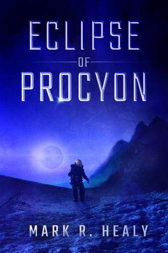 Eclipse of Procyon by Mark R. Healy (2017, Trade Paperback) for sale ...