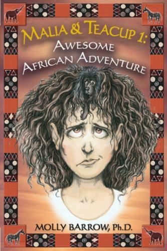 Malia and Teacup - Awesome African Adventure by Molly Barrow (2009 ...