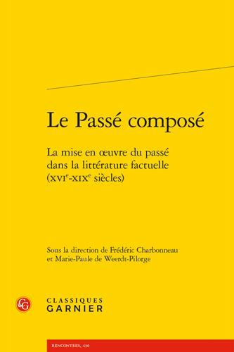 Rencontres Ser.: Passe Compose : La Mise en Oeuvre du Passe Dans la ...