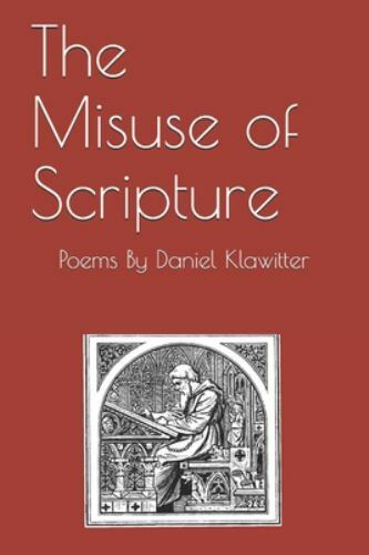 Misuse of Scripture by Daniel Klawitter (2020, Trade Paperback) for ...