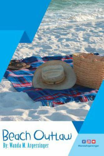 Beach Outlaw by Wanda Argersinger (2017, Trade Paperback) for sale ...