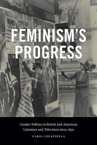 Suny Series in Feminist Criticism and Theory Ser.: Feminism's Progress ...
