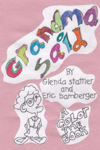 Grandma Said : Childrens Book by Eric Bamberger and Glenda Stattler ...