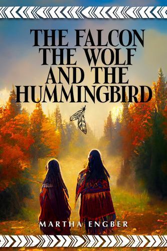 Falcon, the Wolf, and the Hummingbird by Martha Engber (2023, Hardcover ...