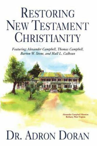 Restoring New Testament Christianity by Adron Doran (Trade Paperback ...