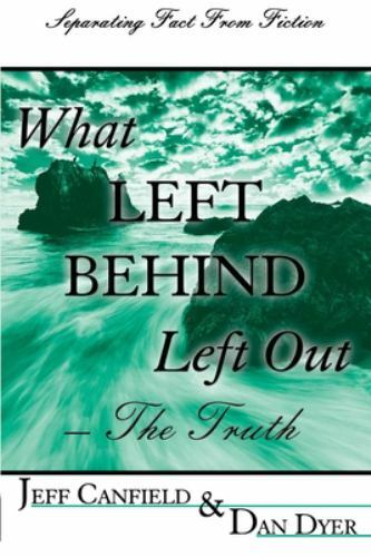 What Left Behind Left Out - the Truth : A Post-Trib/Pre-wrath Rapture ...