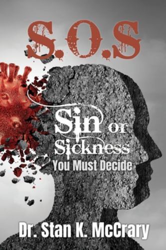 Sin or Sickness - the Church Must Decide : S.O.S. Sin or Sickness by ...