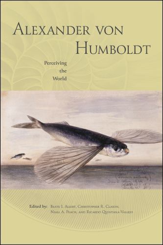 Alexander Von Humboldt : Perceiving the World by Christopher R. Clason (2023, Hardcover) for ...